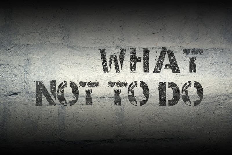 What not to do stock photo. Image of stencil, black - 107480740