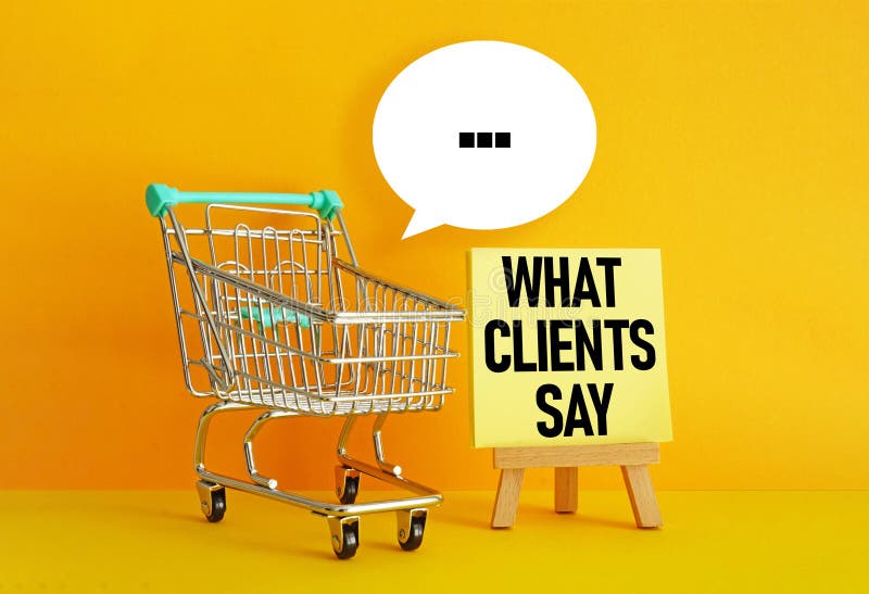 What Our Clients Say is Shown As Business Concept and Customer Feedback ...
