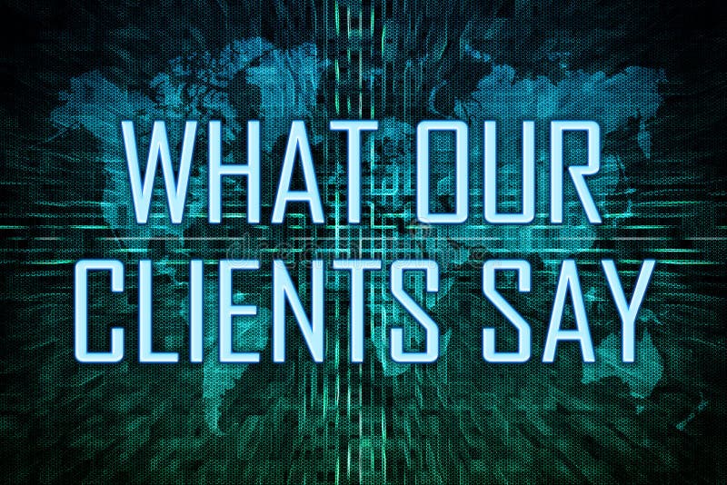 What our Clients say stock illustration. Illustration of performance ...