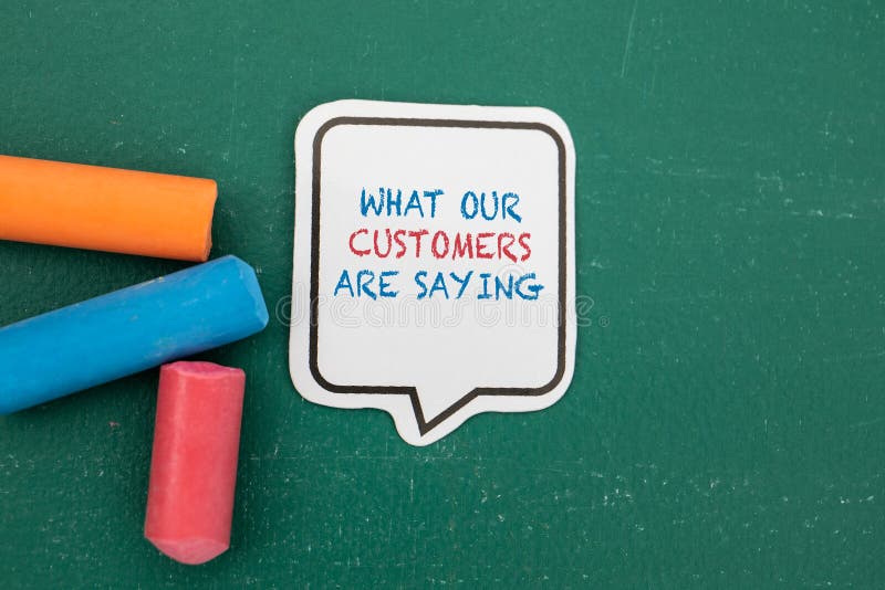 What Our Customers are Saying. Speech Bubble on a Green Board Stock ...