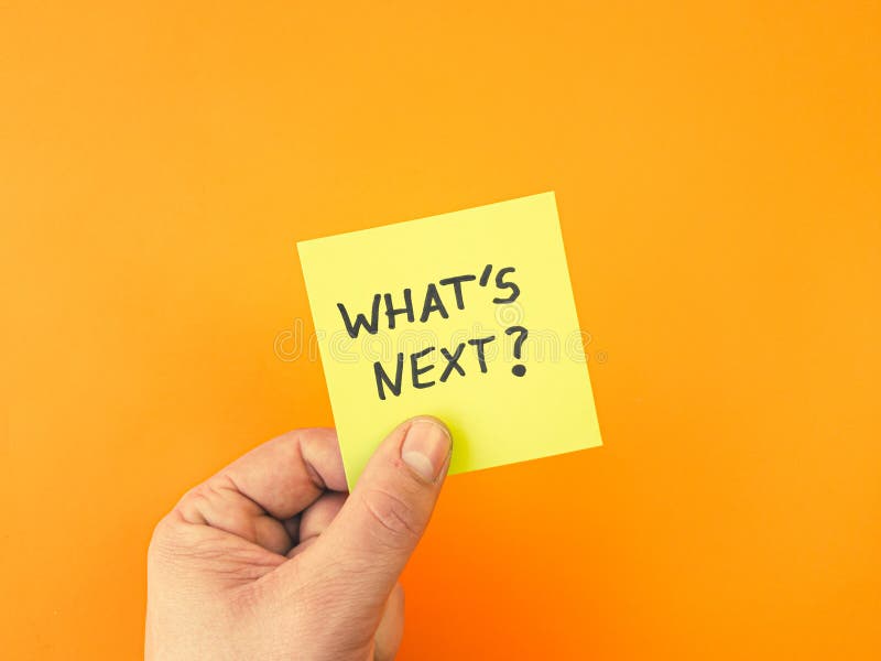 What`s Next Phrase Written on Sticky Note. Business, Strategy, Plan ...