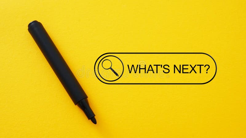 What S Next is Shown As Business Concept Stock Image - Image of ...