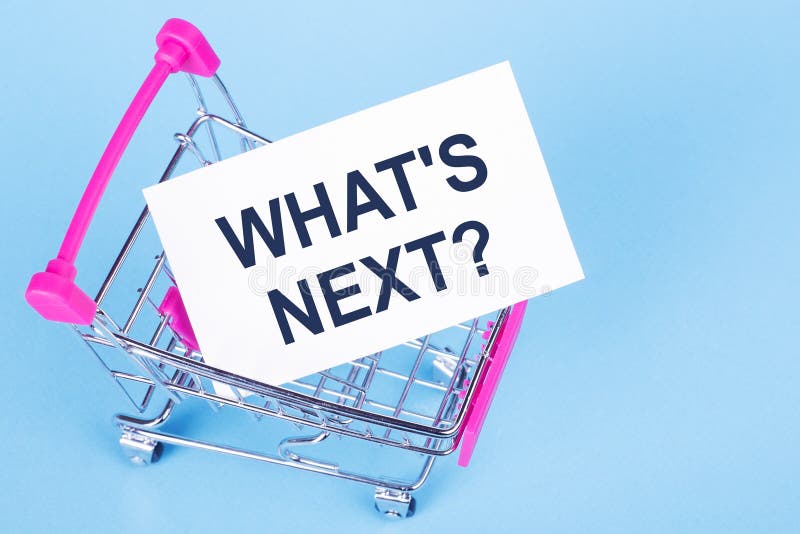 What S Next on White Note Paper in Shopping Cart Stock Image - Image of ...