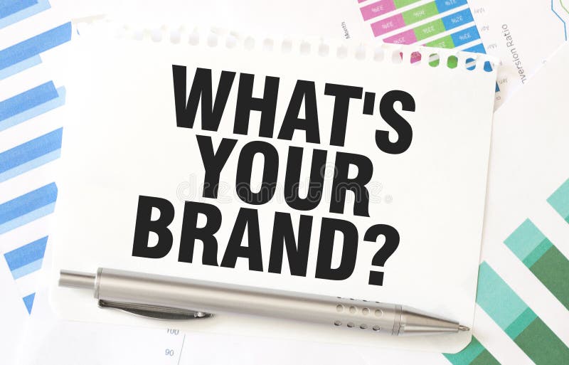 WHAT S Your Brand on White Paper Sheet and Charts Stock Photo - Image ...