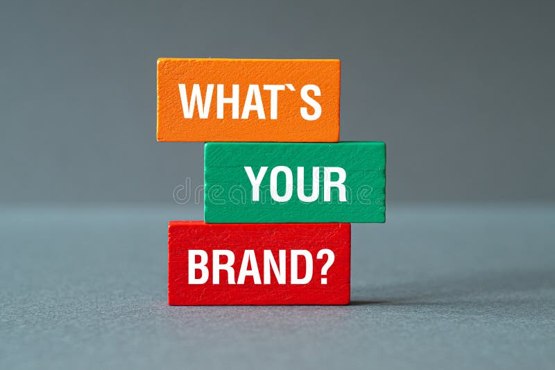 What S Your Brand - Word Concept on Building Blocks, Text Stock Image ...