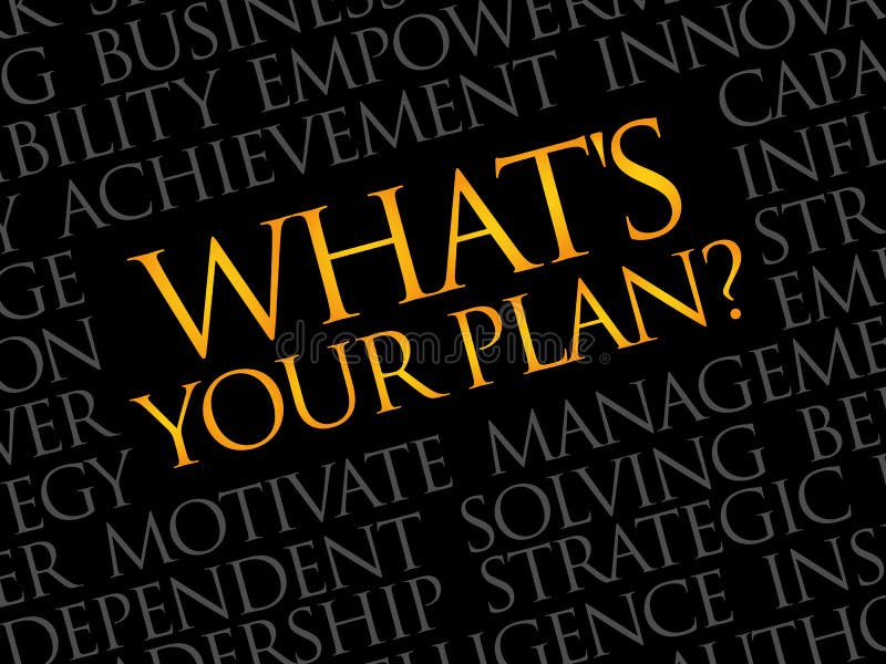What S Your Plan Word Cloud Stock Illustration - Illustration of invent ...