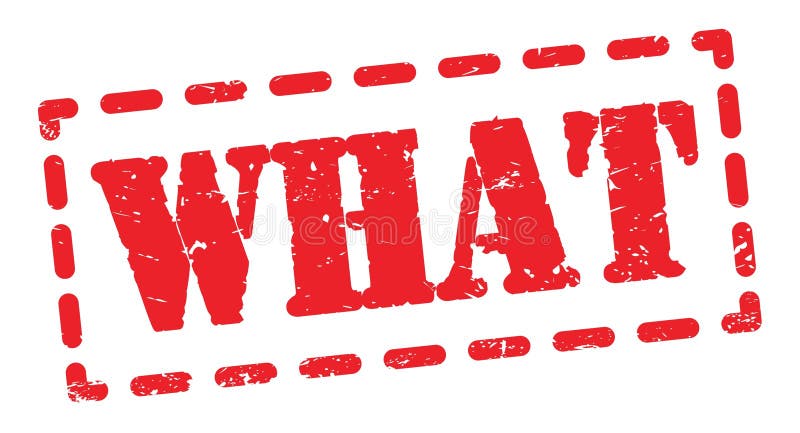 WHAT Text Written on Red Stamp Sign Stock Illustration - Illustration ...