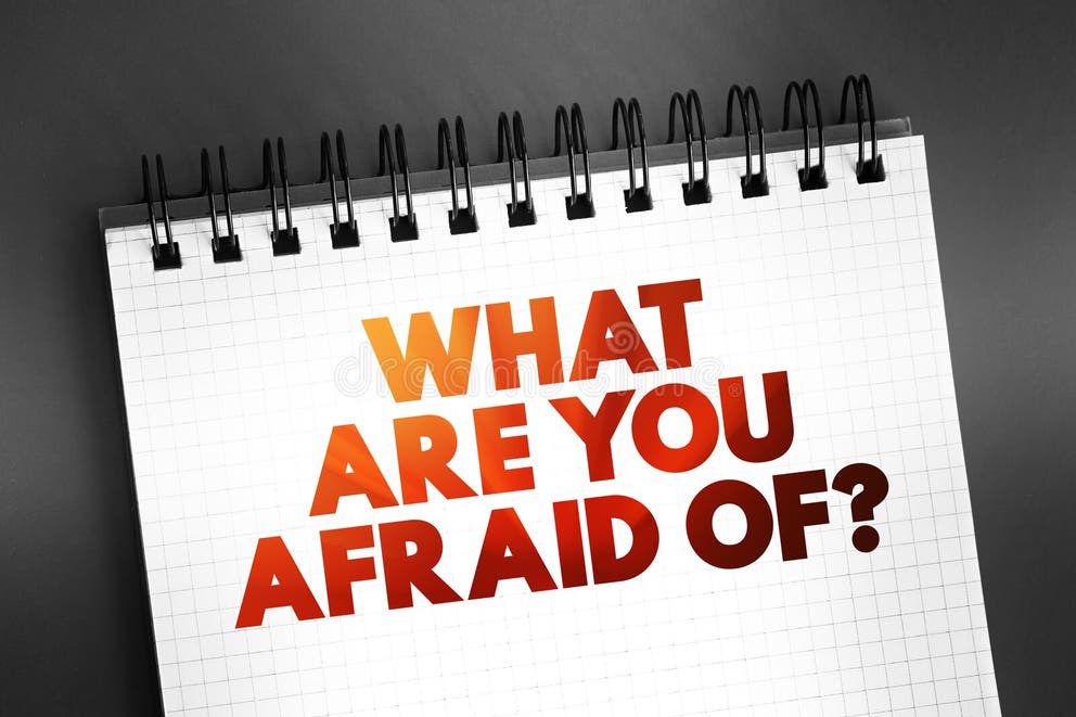 What are You Afraid of? Text on Notepad, Concept Background Stock Photo ...