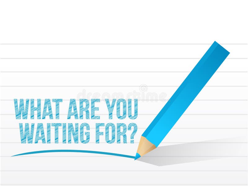 What You Waiting Stock Illustrations – 100 What You Waiting Stock ...