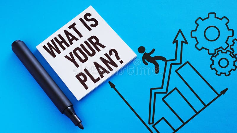 What is Your Plan is Shown Using the Text Stock Image - Image of ...