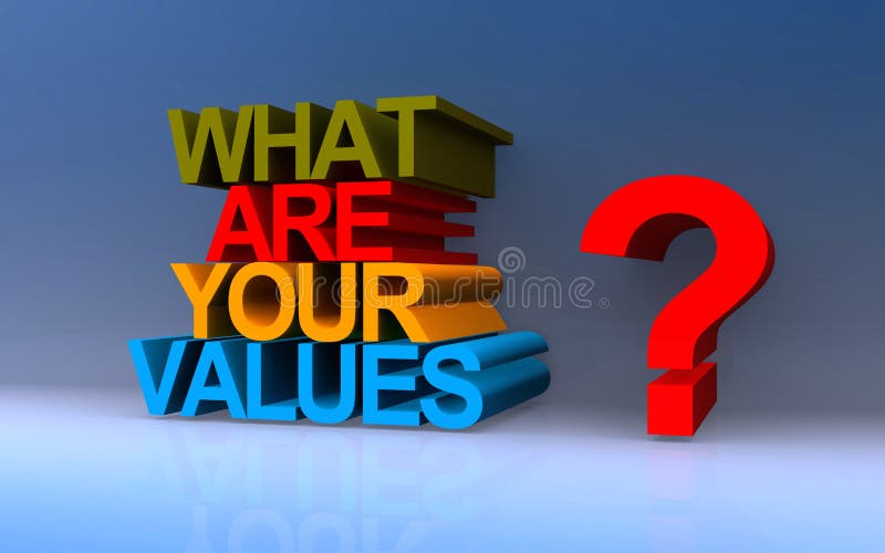 What are Your Values on Blue Stock Illustration - Illustration of ...
