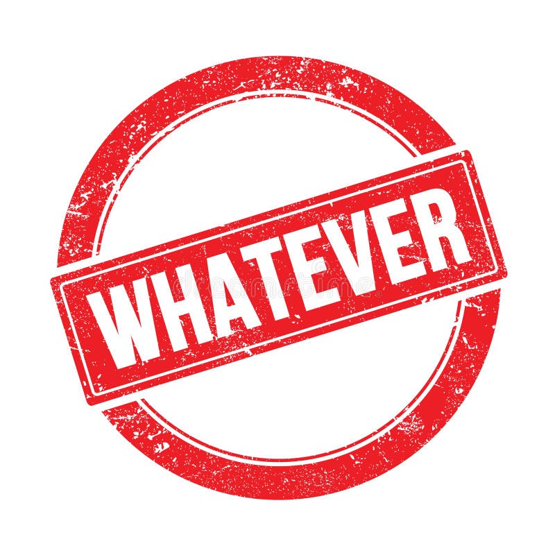 WHATEVER Text on Red Grungy Round Stamp Stock Illustration ...