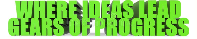 Where Ideas Lead Gears of Progress, 3d Text Stock Illustration - Illustration of render ...