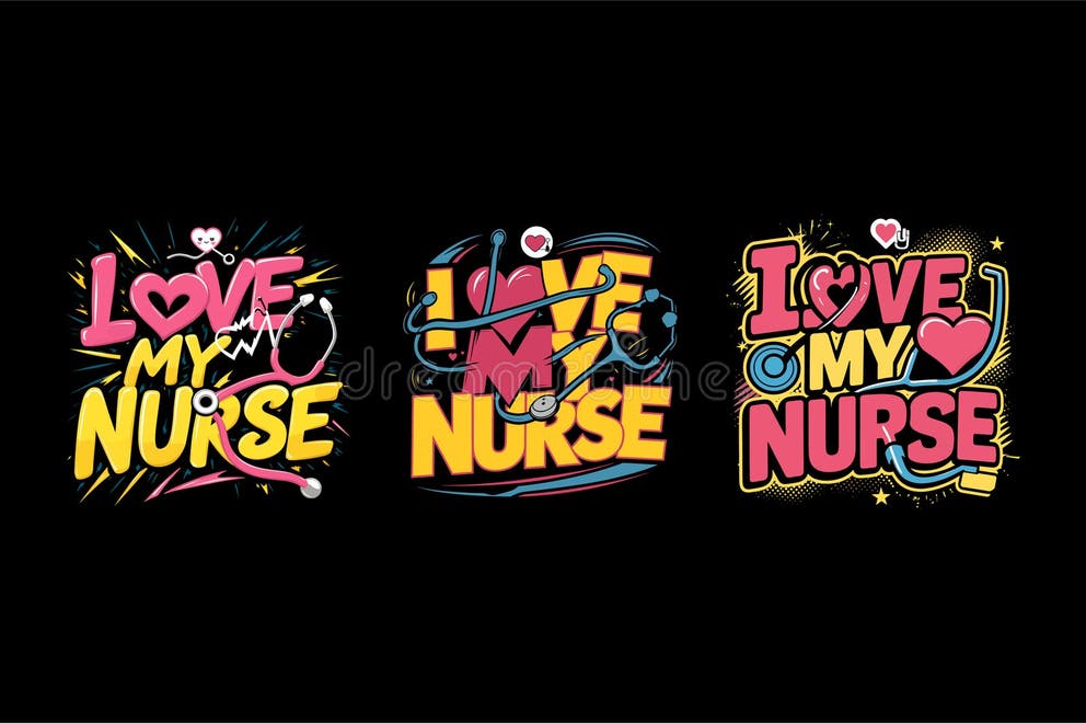 Nurse Love: Vibrant I LOVE MY NURSE Tee with Heart & Stethoscope Stock ...
