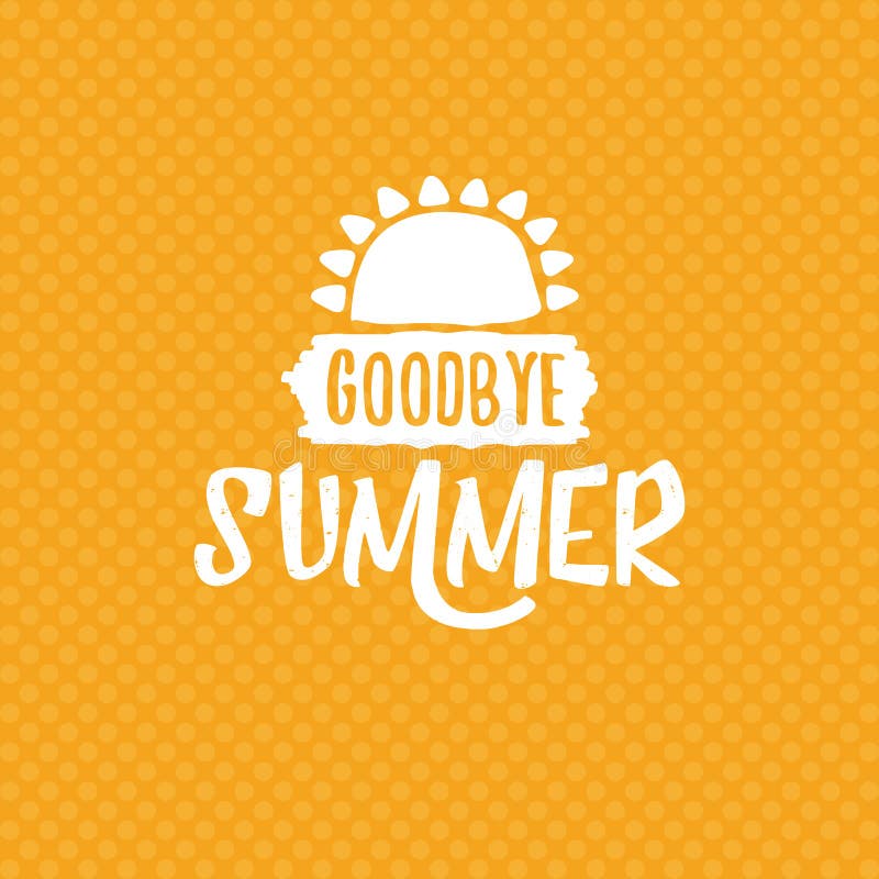 White Goodbye Summer Vector Concept Text Label or Sticker on Orange ...