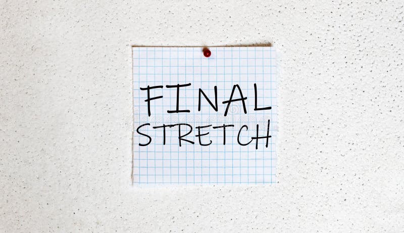 Final Stretch Text on Notepad, Concept Background Stock Photo - Image ...