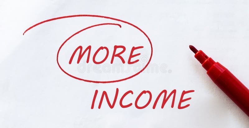 White Paper with Text More Income on the White with Red Marker Stock ...