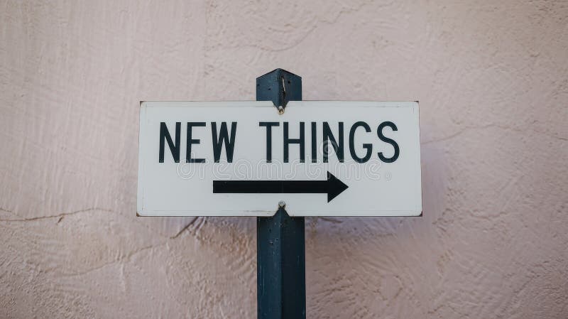 White Sign with "NEW THINGS" Text and Directional Arrow Stock ...