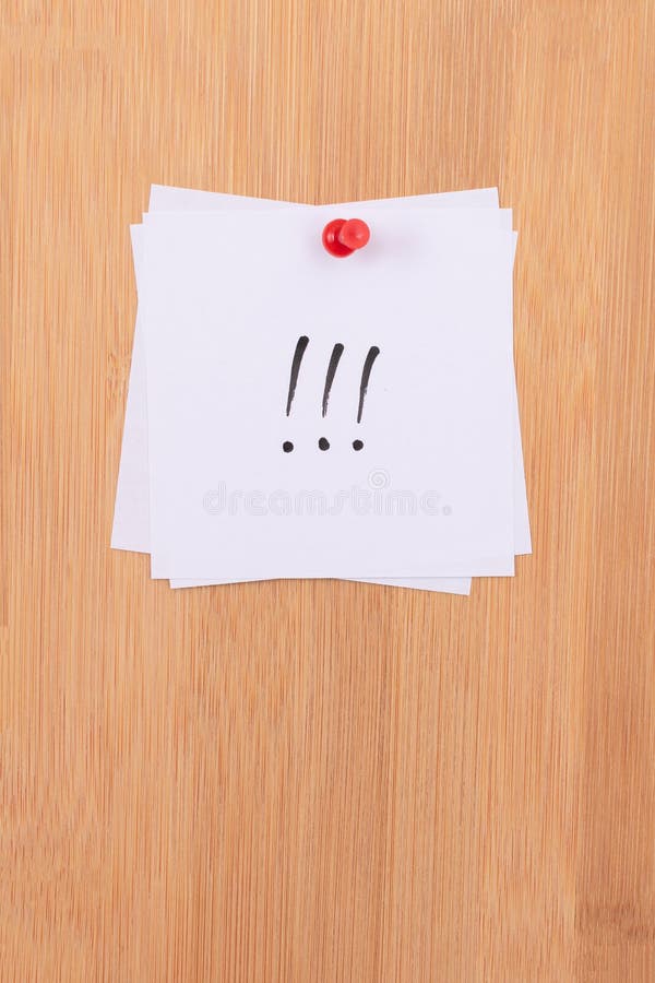White Sticky Notes with Three Exclamation Points Pinned To the Wooden ...