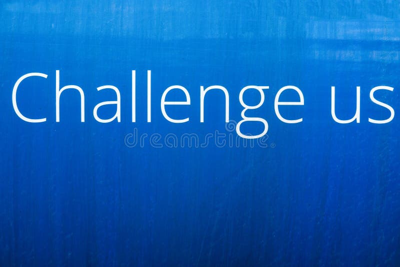 White Text "Challenge Us" on a Blue Background. Meaning: Engage with Us ...