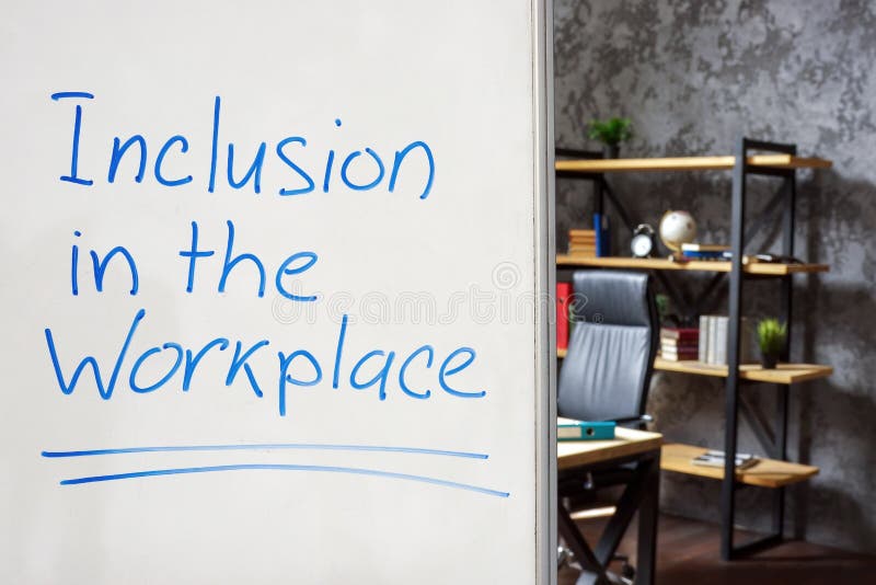 Whiteboard with Inclusion in the Workplace Sign. Stock Photo - Image of ...