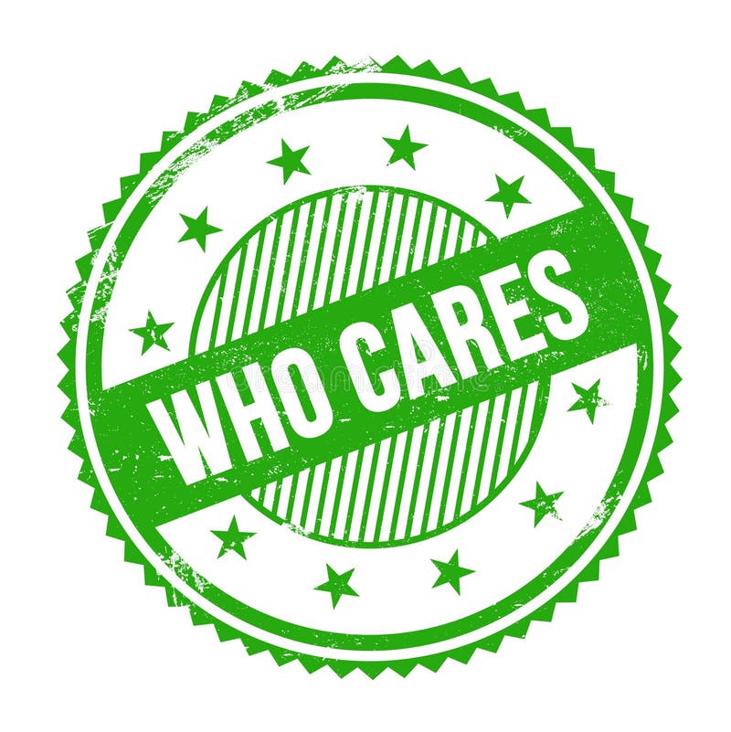 WHO CARES, Words on Green Round Stamp Stock Illustration - Illustration ...