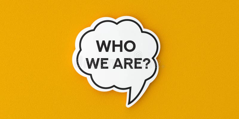 Who we are? Question Mark and Speech Bubble Stock Image - Image of ...