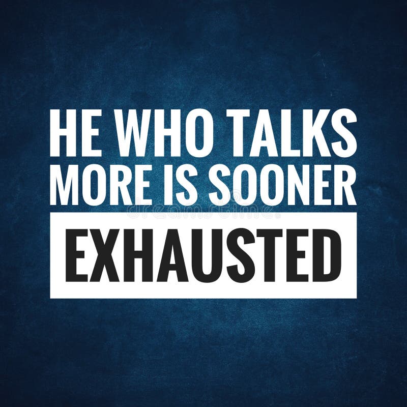 He Who Talks More is Sooner Exhausted. Motivational Quote Poster Design ...