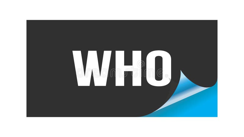 WHO Text Written on Black Blue Sticker Stock Illustration ...