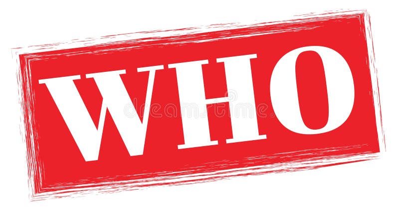 WHO Text Written on Red Stamp Sign Stock Illustration - Illustration of ...