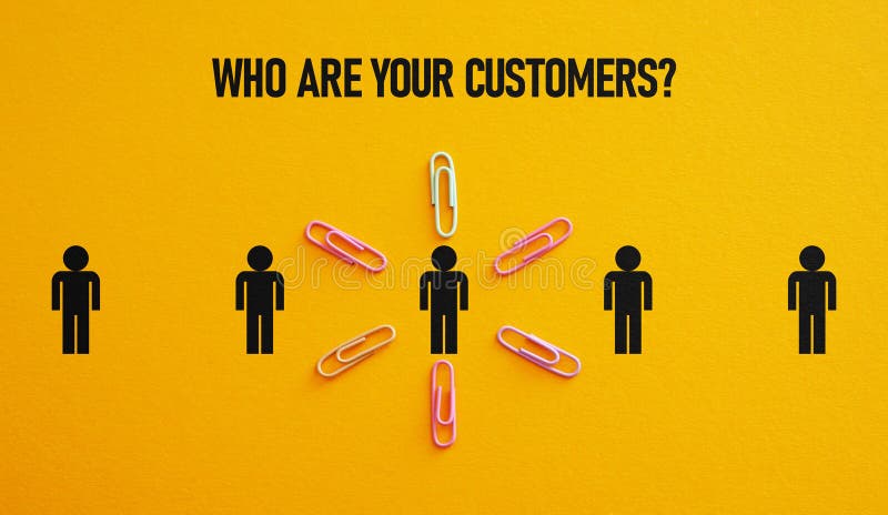 Who are Your Customers is Shown Using the Text Stock Photo - Image of ...
