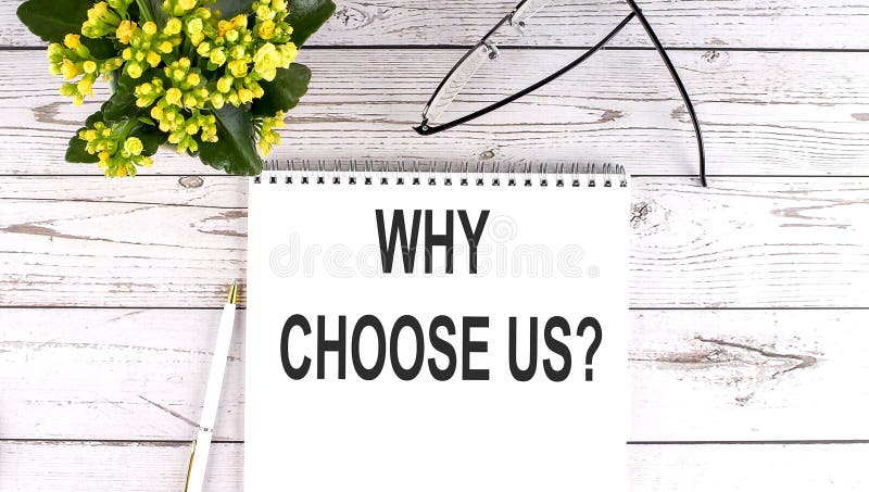 Why Choose Us Text Concept Write on Notebook on Wooden Background Stock ...