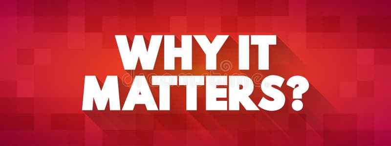 Why it Matters Question Text Message Bubble, Concept Background Stock ...
