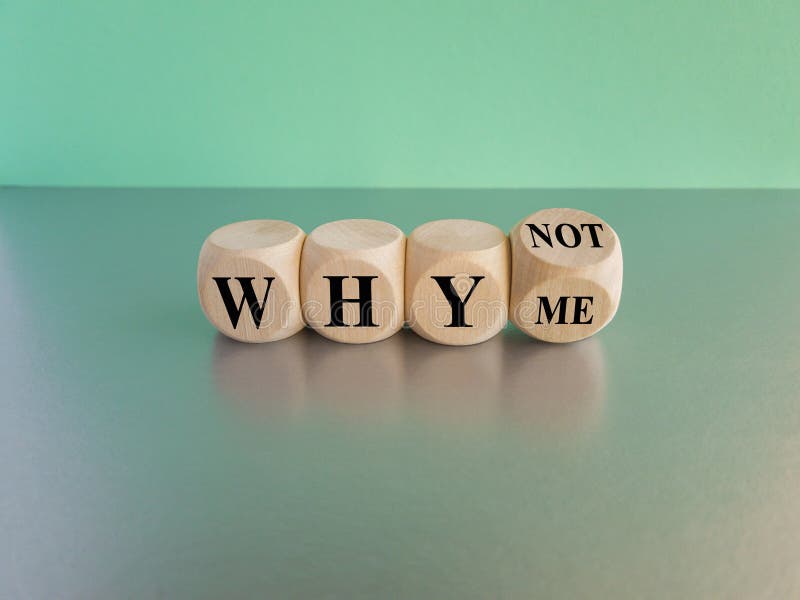 Why Not Me Symbol. Turned a Cube and Changes Words Why Me To Why Not ...