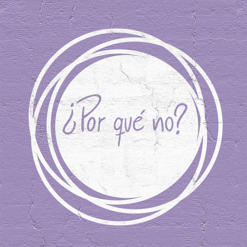 Why Not Message in Spanish Language Stock Illustration - Illustration ...