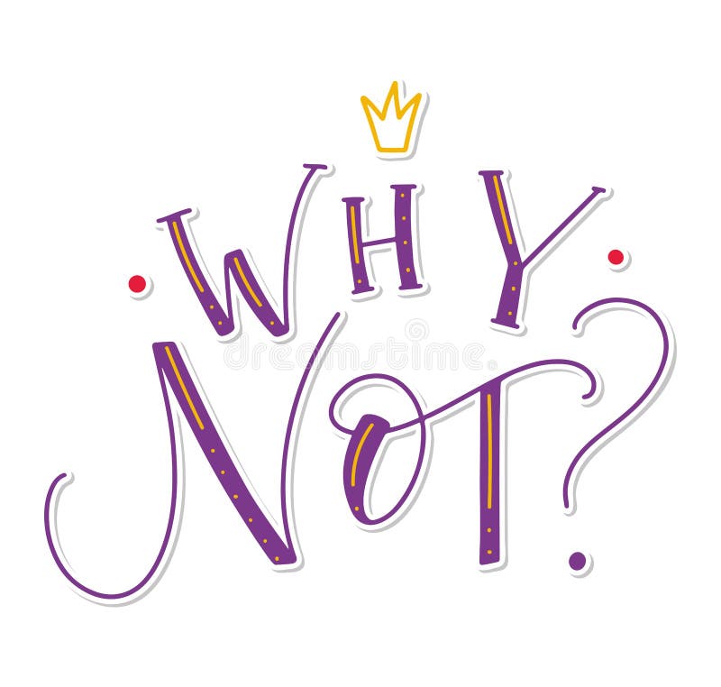 Why Not Question - Purple Lettering with Doodle Crown Stock Vector ...