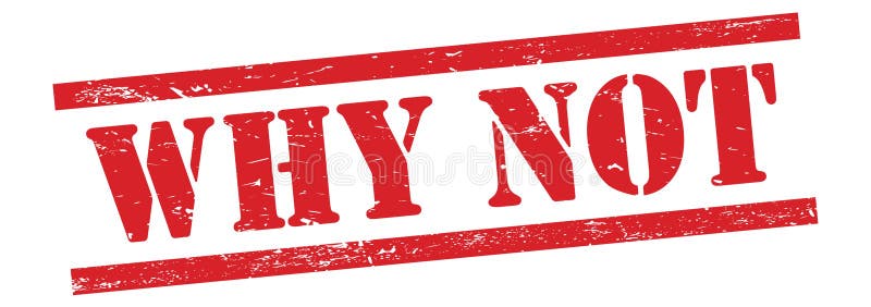 WHY NOT Text on Red Grungy Lines Stamp Stock Illustration ...