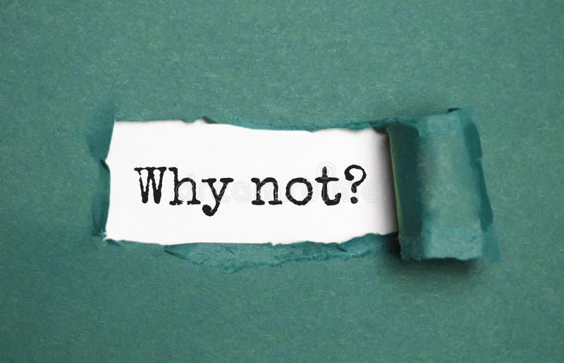 Why Not Text on White Torn Paper Stock Image - Image of success, note ...