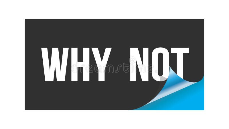 Why Not Stock Illustrations – 521 Why Not Stock Illustrations, Vectors ...
