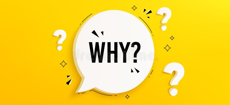 Why Question Chat Bubble. Conversation Question Speech Bubble. Yellow ...