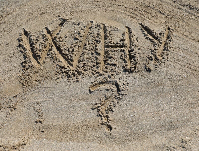 Why with Question Mark Written in the Sand Stock Photo - Image of ...