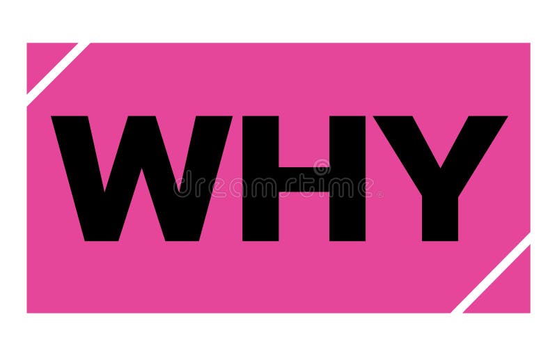 WHY Text Written on Pink-black Stamp Sign Stock Illustration ...
