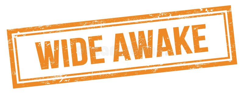 WIDE AWAKE Text on Orange Grungy Vintage Stamp Stock Illustration ...