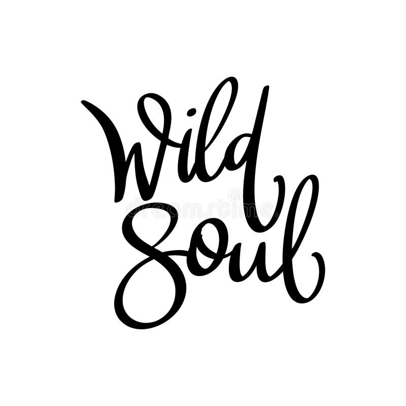 Wild Soul Inspirational Lettering Black Quote with a Paw Isolated on ...