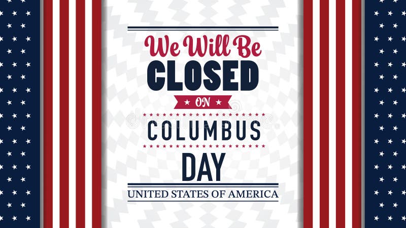 We Will Be Closed on Columbus Day Vector Banner with American Flag and ...