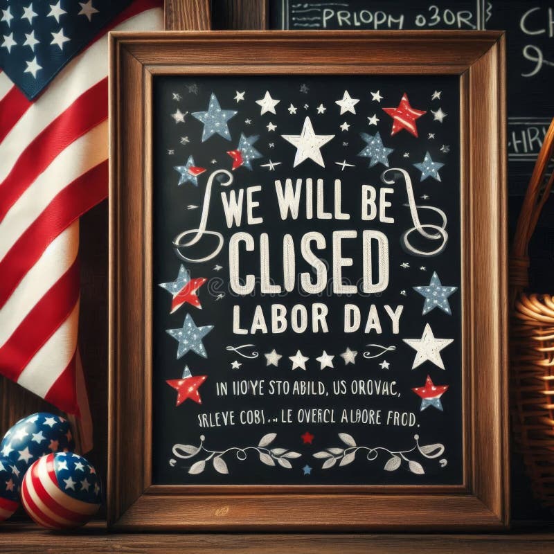 We Will Be Closed Labor Day Chalkboard with Patriotic Stars Stock ...