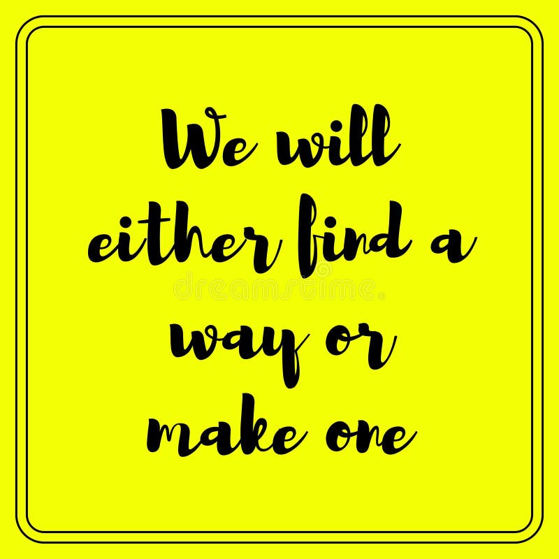 We Will Either Find a Way or Make One. Motivational Quote Poster Design ...