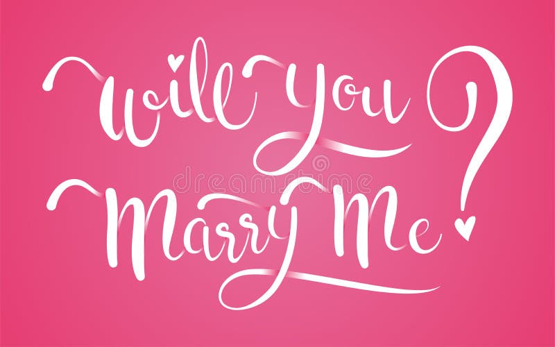 Will You Marry Me Calligraphy. Stock Vector - Illustration of marriage ...
