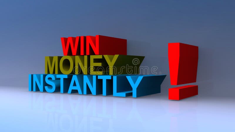 Win Money Instantly on Blue Stock Illustration - Illustration of ...