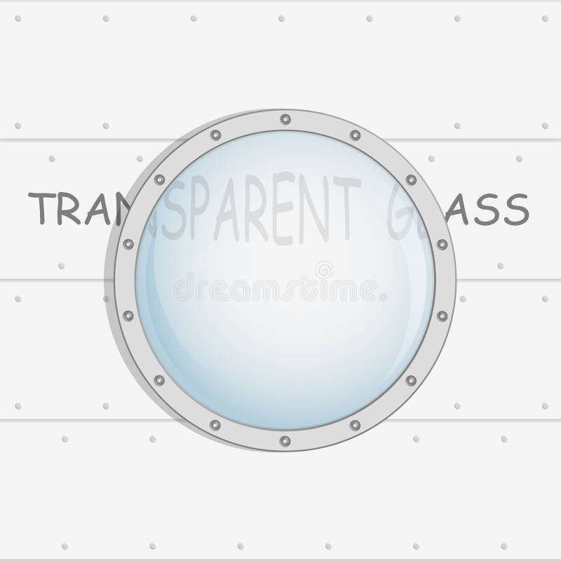 Window, Porthole of Submarine, Rocket, Ship with Transparent Glass ...